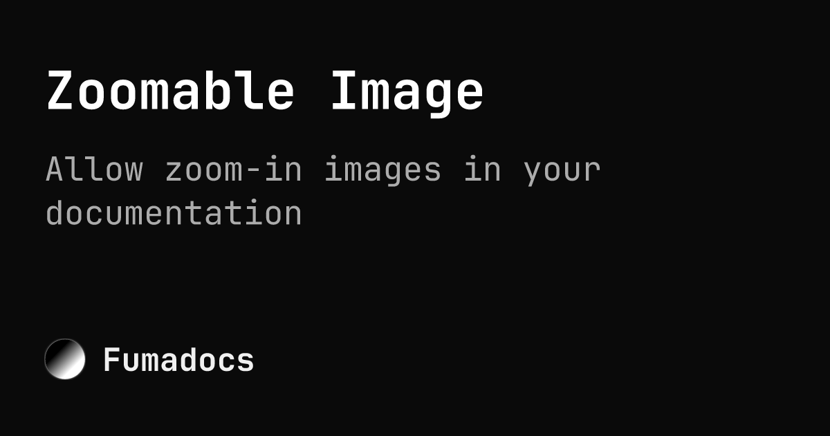 Zoomable Image | Fumadocs