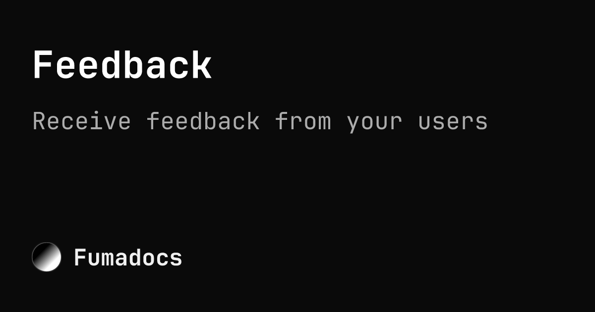 Feedback | Fumadocs
