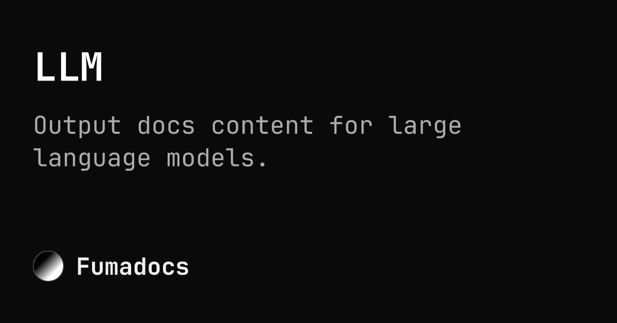 LLM | Fumadocs