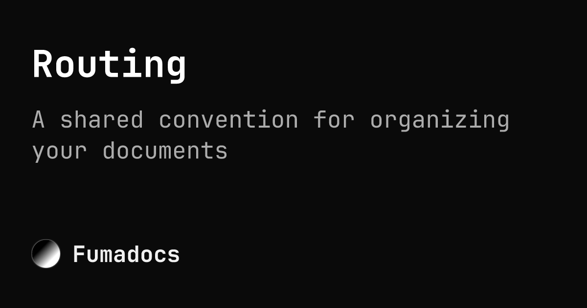 Routing | Fumadocs