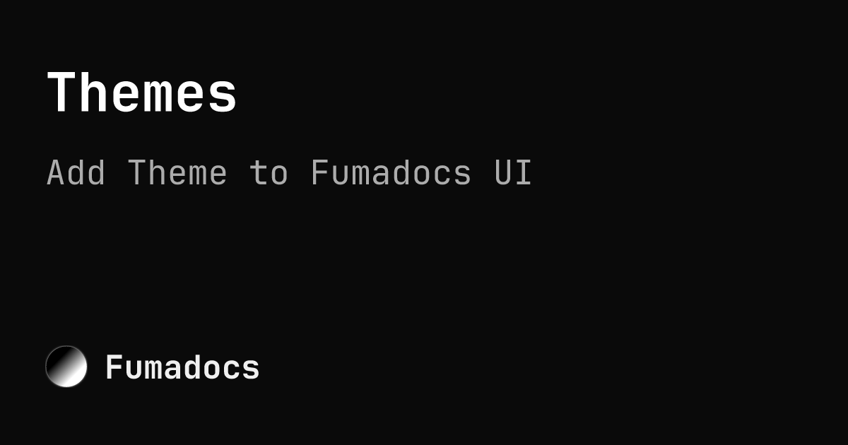 Themes | Fumadocs